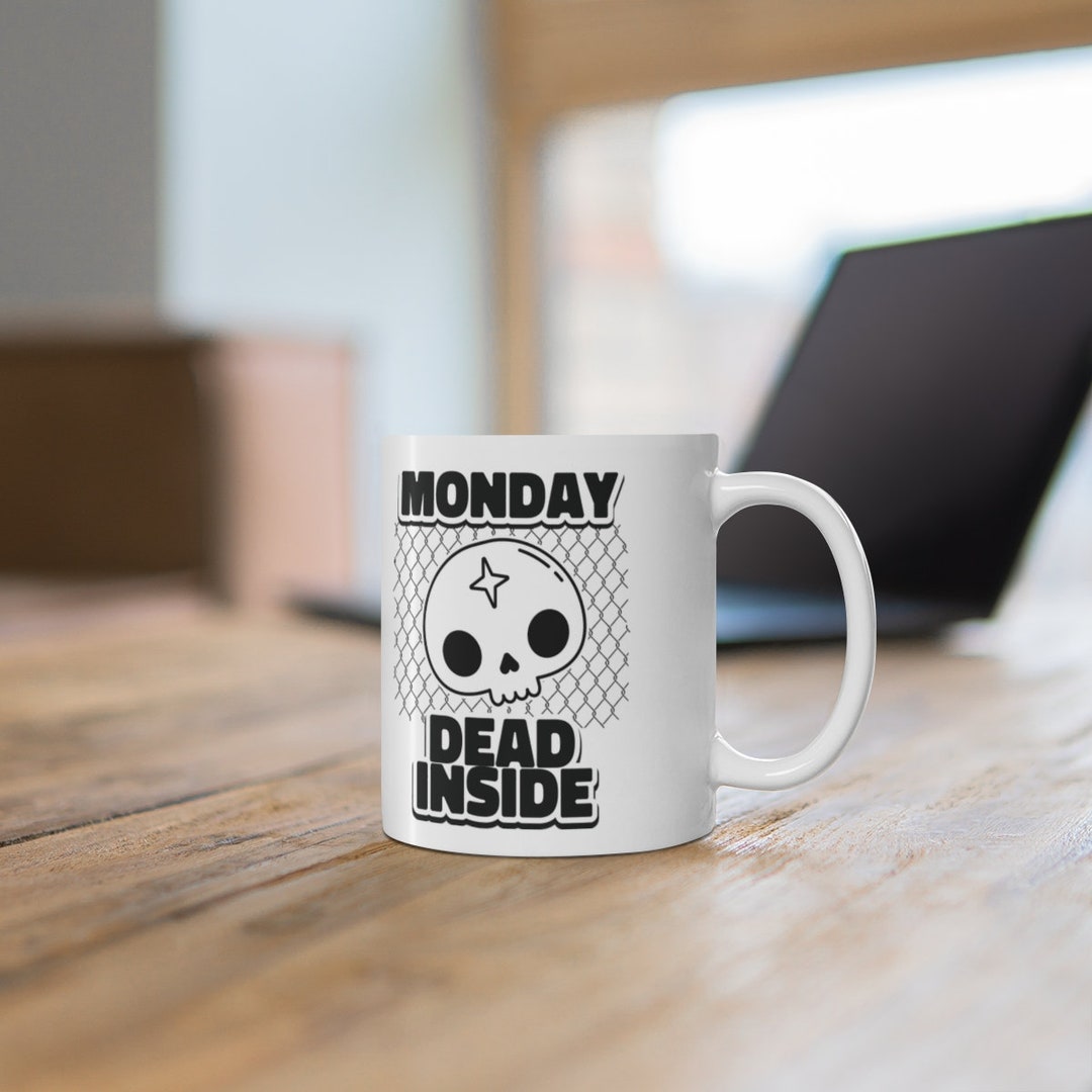 Cute Skull With "monday Dead Inside" Coffee Mug 11oz or 15oz - Etsy