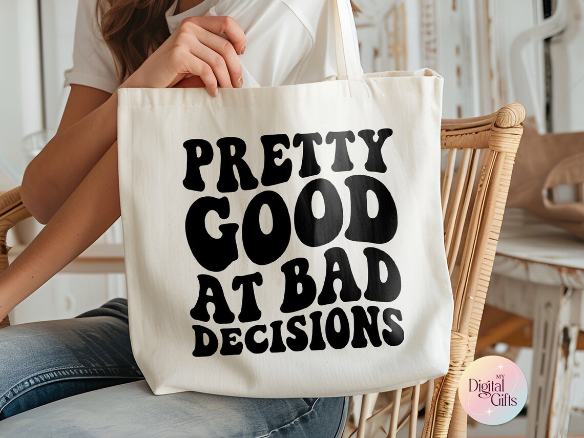 Pretty Good at Bad Decisions SVG PNG, Retro Svg, Snarky Svg, Funny ...