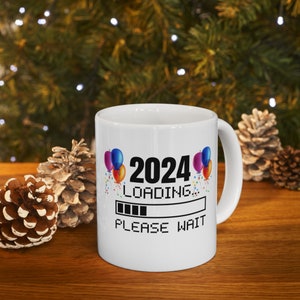 Happy New Year 2024 Mug, 2024 Loading Please Wait Mug, Gamers Computer ...