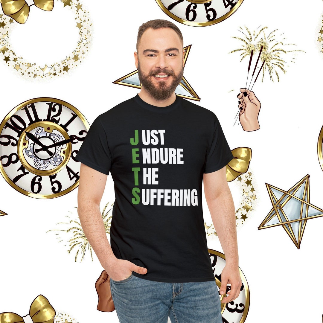 Jets Fans Shirt, Football Fanatics, Sarcastic Football, Just Endure the ...