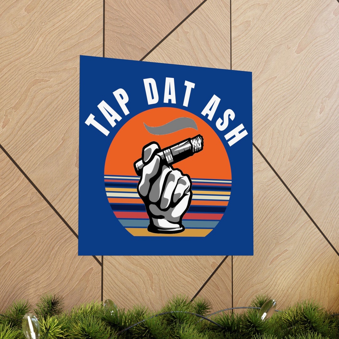 Cigar Smokers Poster, Tap Dat Ash Poster, 5 Sizes, Cool, Cigar Lovers ...