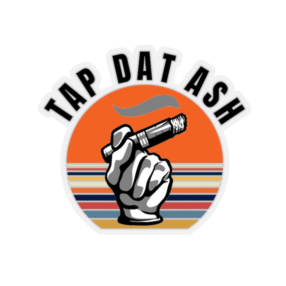 Cigar Smokers, Tap Dat Ash Stickers, Funny Cigar Lovers Sticker, Tap ...