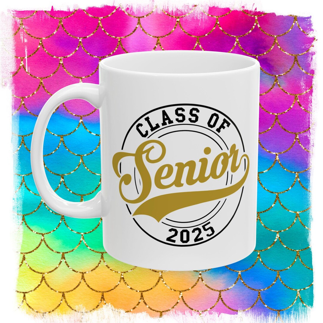 Seniors Class of 2025 Mugs, 2025 Grad Gift Mugs, High School Senior ...