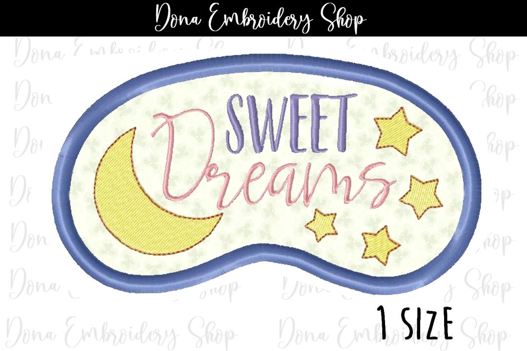 Sweet Dreams Sleep Mask Embroidery Applique- Embroidery Patterns ...