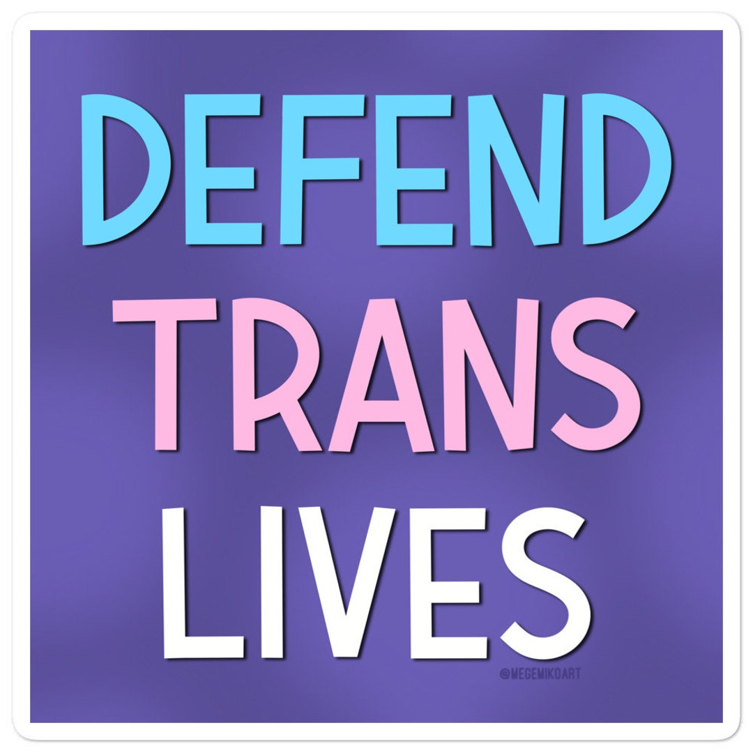 DEFEND TRANS LIVES Stickers (50% of Proceeds Donated to Trans Justice ...