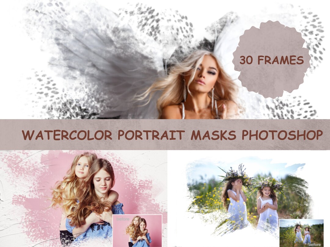 30 Watercolor Portrait Paint Masks, Photo Frames Templates, Overlay ...