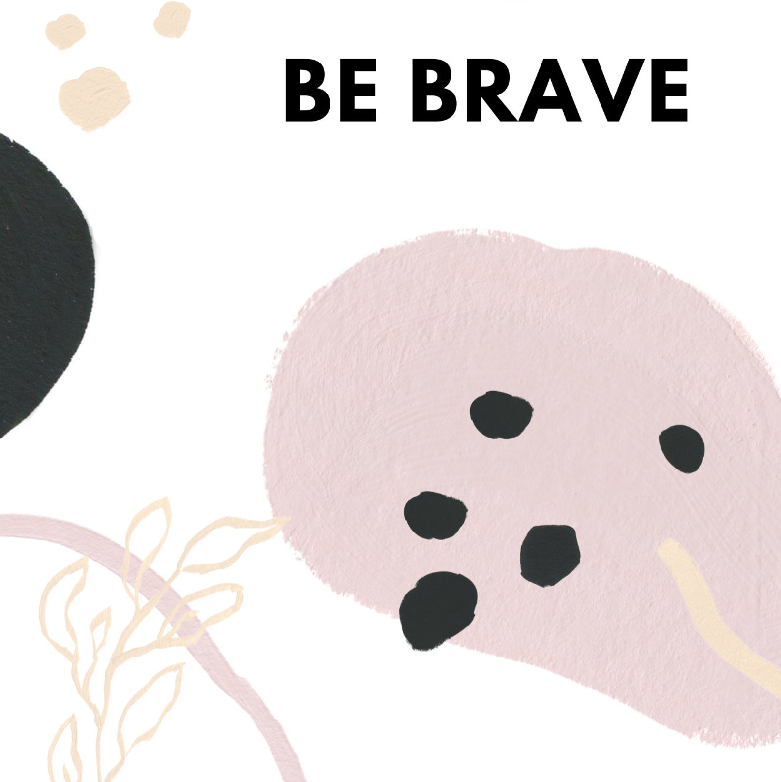 Be Brave Braver Art Print Wall Art Downloadable Art - Etsy