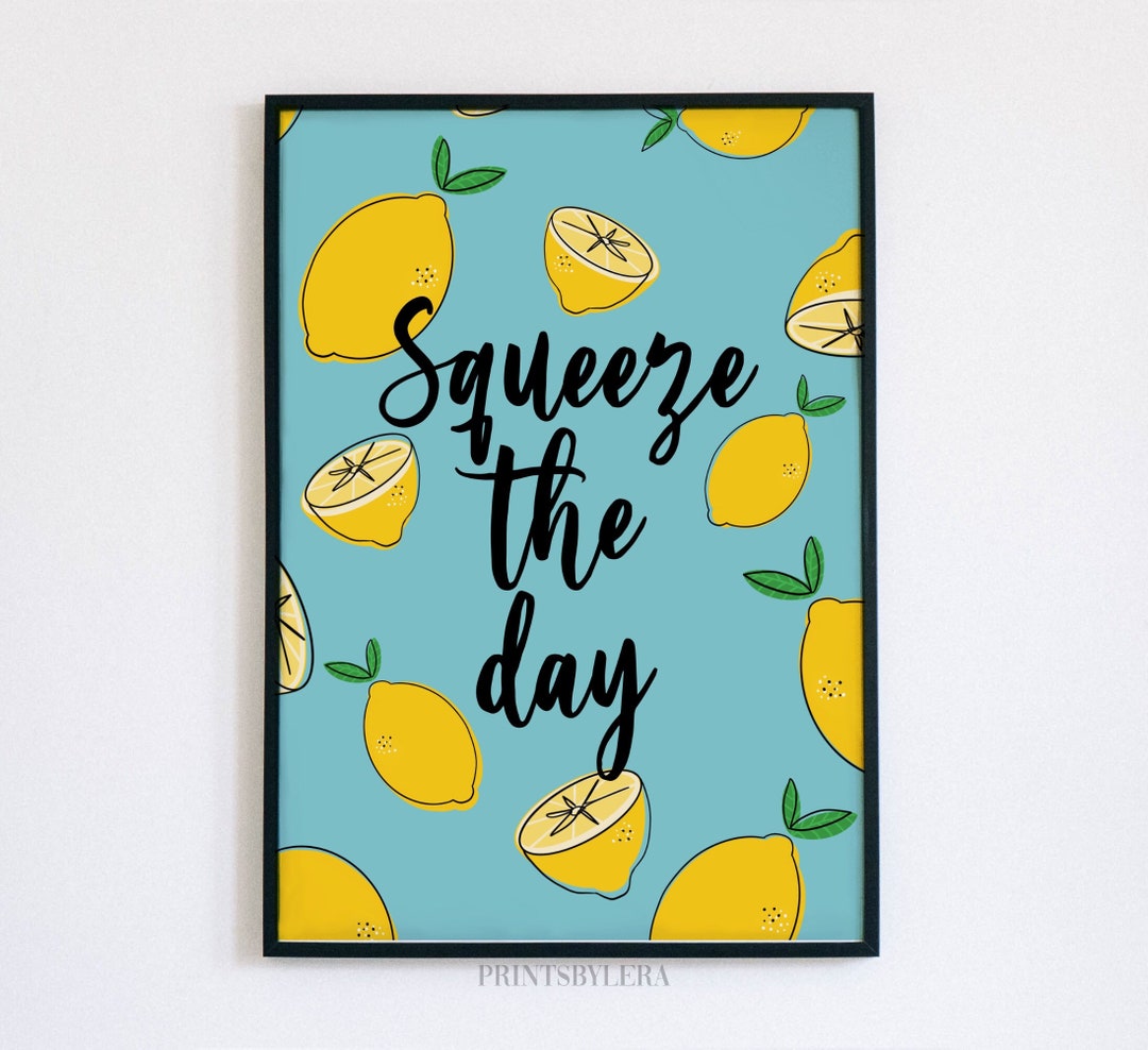 Squeeze the Day | Lemon Typography Art Print | Home Decor | Unframed - Etsy