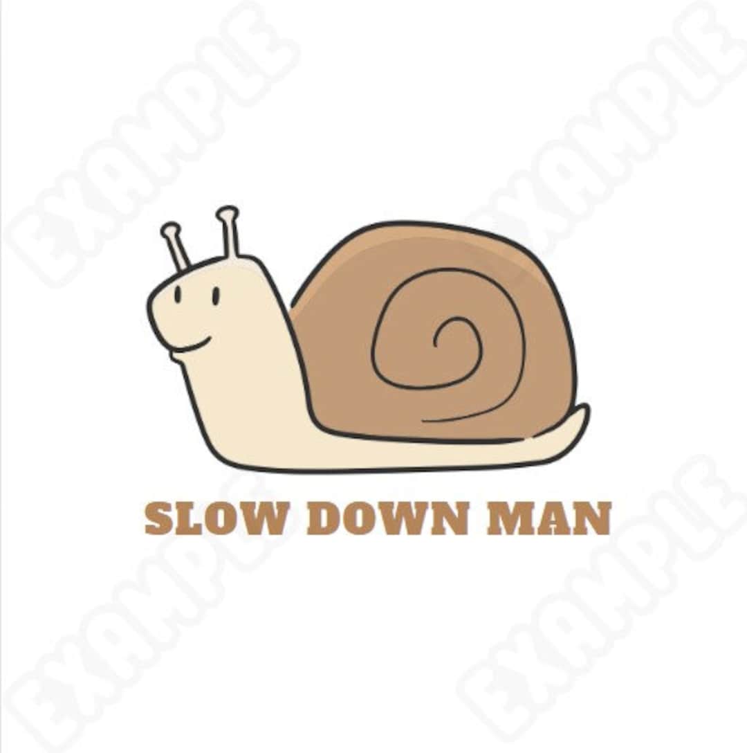 Snail SVG, Digital Download, Snail Art, Slow Down Man, Cute Snail, Clip ...