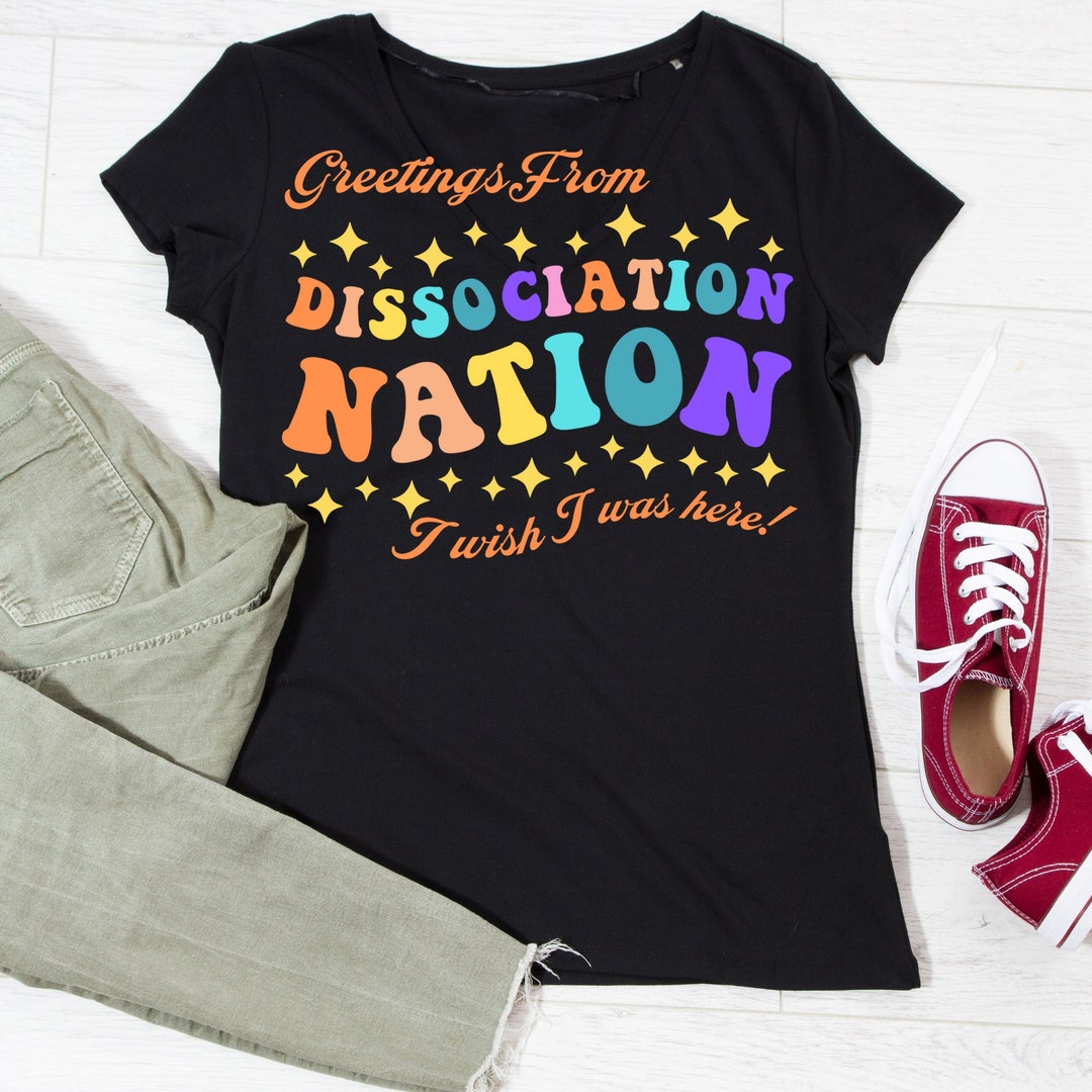 Dissociation Nation Shirt, Funny ADHD Tshirt, Dissociating, Retrotee ...