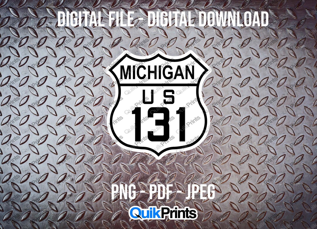 US 131 Michigan Highway Sign Digital Download PNG, Jpeg and PDF File - Etsy