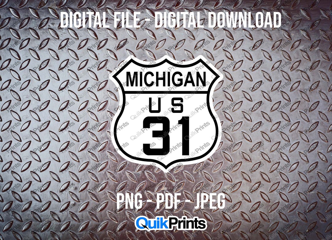 US 31 Michigan Highway Sign Digital Download PNG, Jpeg and PDF File - Etsy