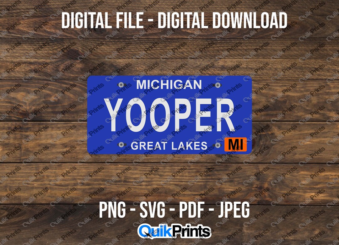 Michigan License Plate Yooper Digital Download PNG, Jpeg and PDF File ...