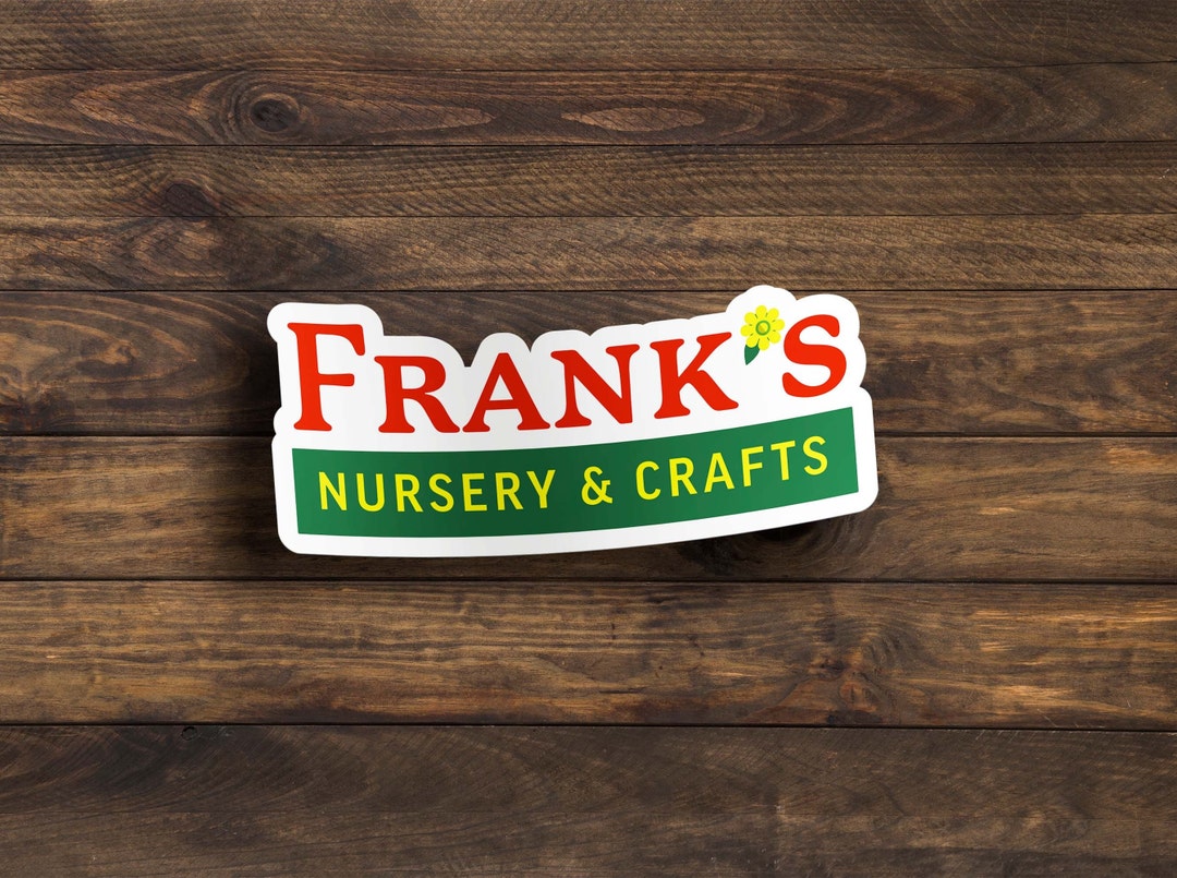 Franks Nursery and Crafts Sticker 3 Sizes to Choose From - Etsy