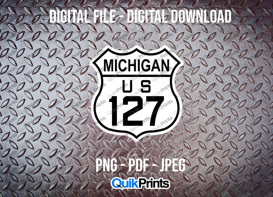 US 127 Michigan Highway Sign Digital Download PNG, Jpeg and PDF File - Etsy