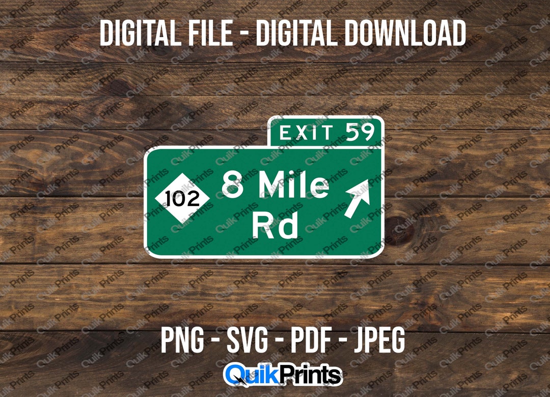 Exit Sign 8 Mile Road Digital Download SVG PNG, Jpeg and PDF File - Etsy