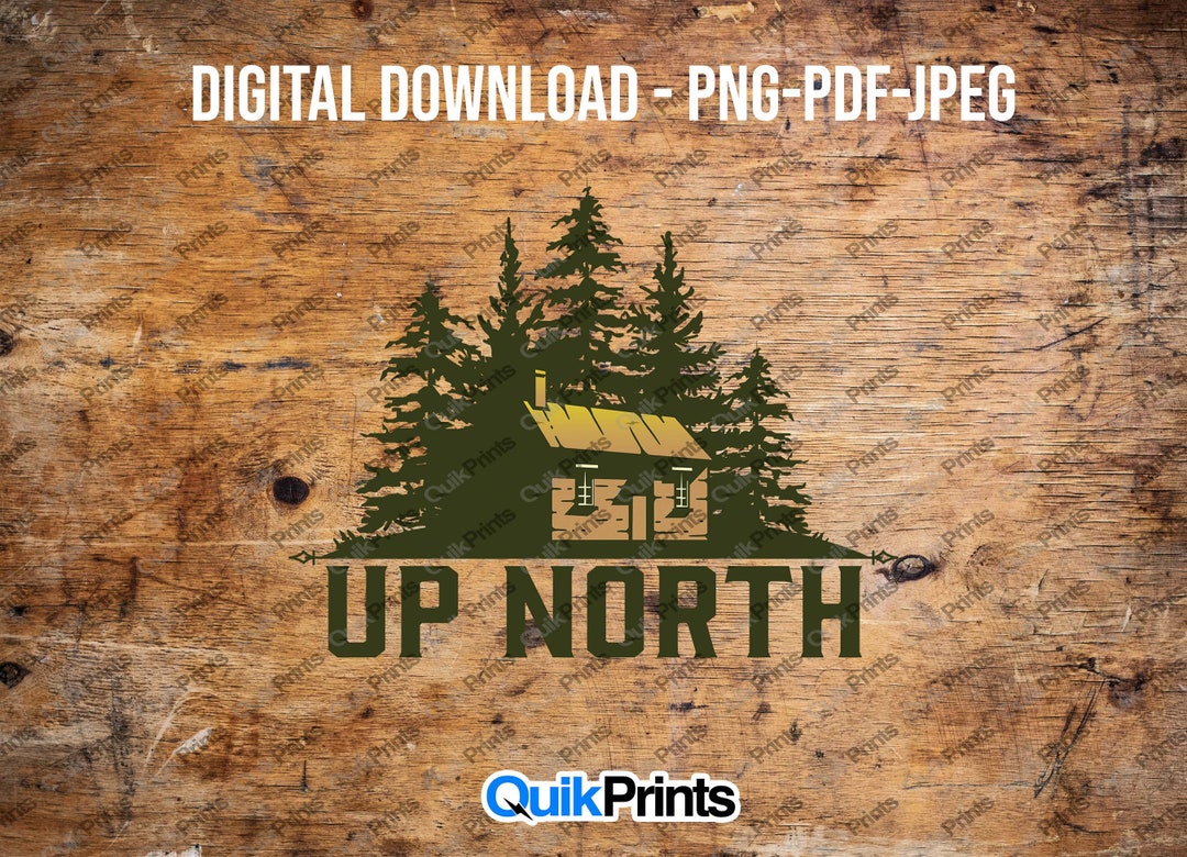 Up North Cabin Digital Download PNG, Jpeg and PDF File - Etsy