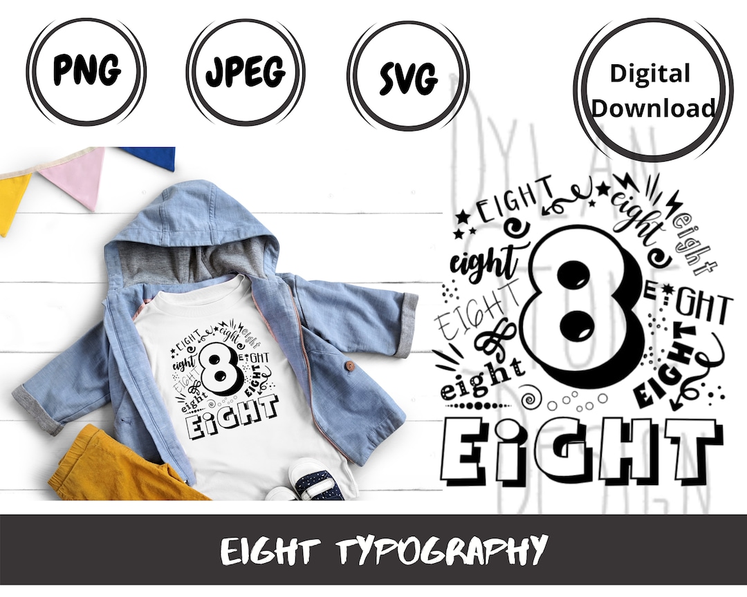 Eight Typography - SVG - PNG - JPEG - Digital Download - Child Svg ...