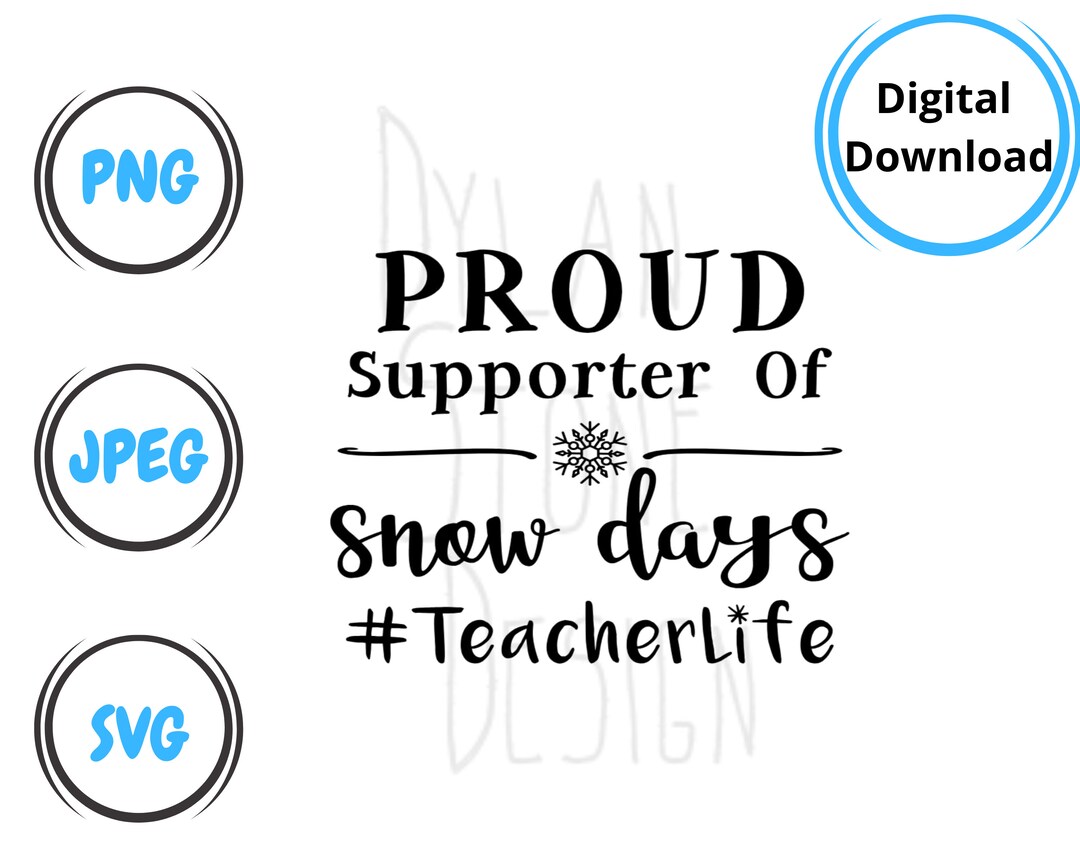 Proud Supporter of Snow Days SVG - PNG - JPEG - Digital Download ...