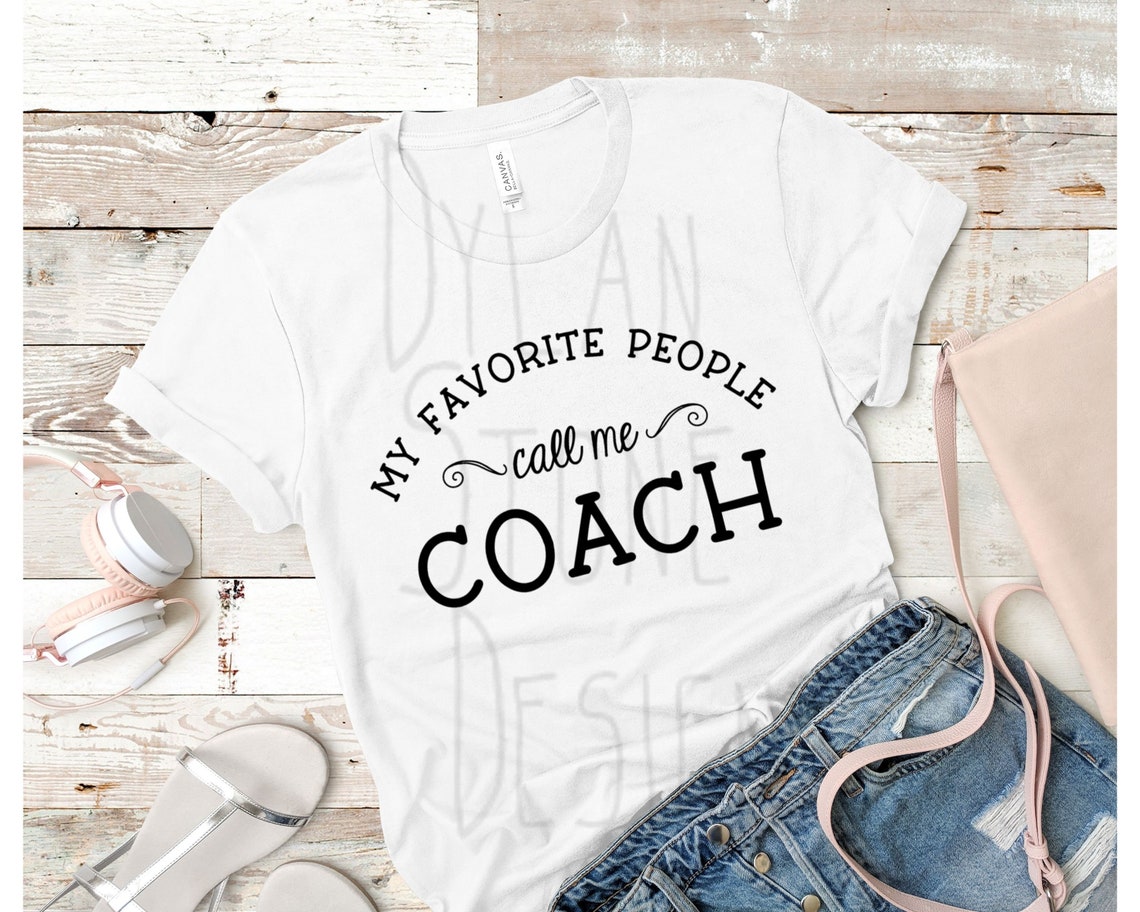 My Favorite People Call Me Coach SVG PNG JPEG Digital | Etsy