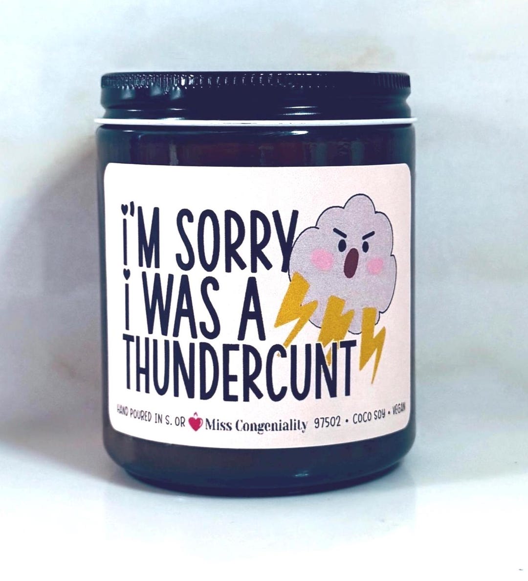 Funny Apology Candle: Sorry I Was A Thunderc*nt, Hand-poured Soy Candle ...