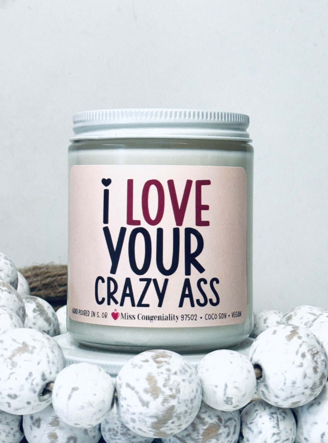 I Love Your Crazy As Thank You Candle Appreciation Gift Gift for Friend ...
