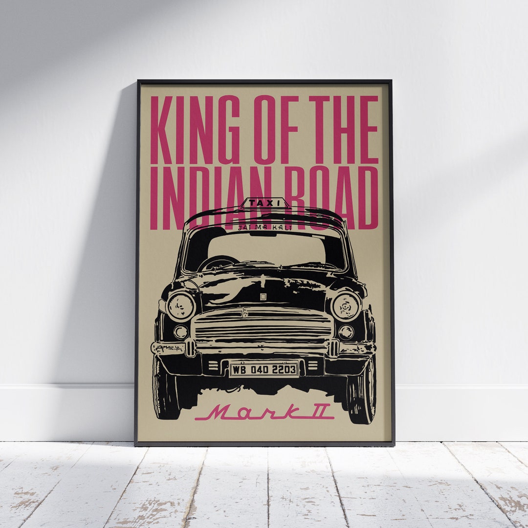 Indian Retro Poster King of the Indian Road by Shree Ambassador Taxi ...