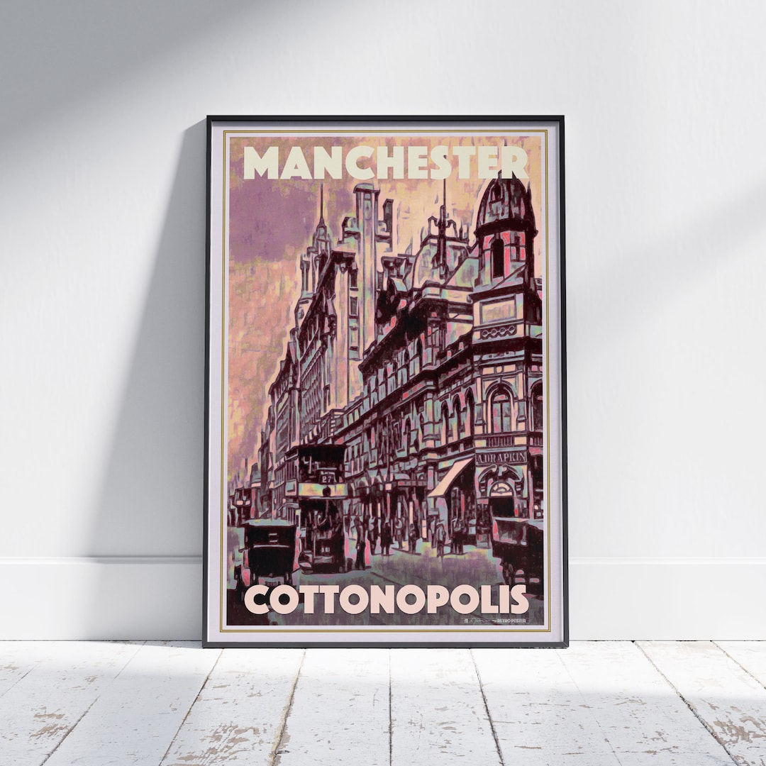 Manchester Poster Cottonopolis by Alecse™ Limited Edition UK Travel ...