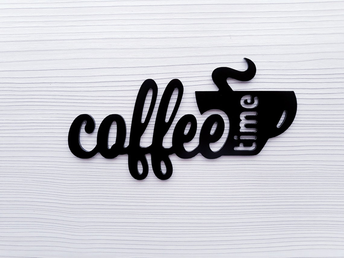 Coffee Time Sign for Kitchen Metalcoffee Sings House - Etsy