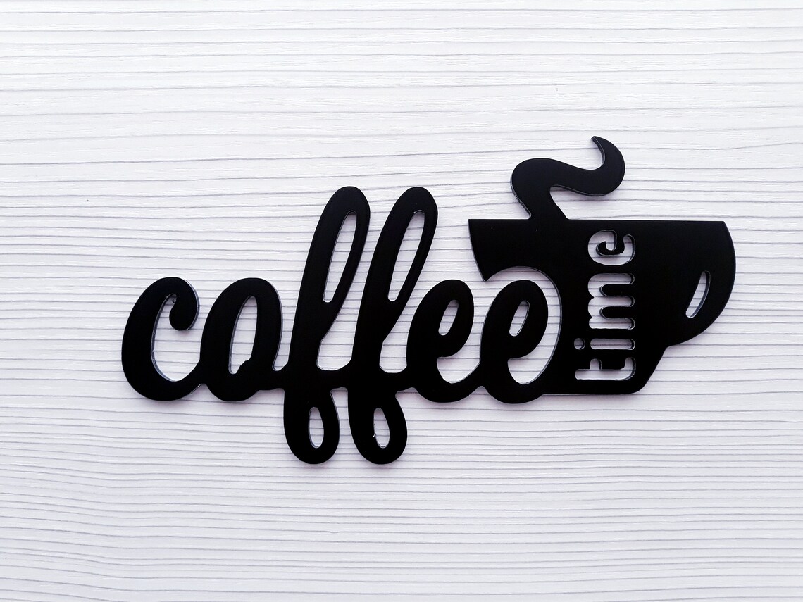 Coffee Time Sign for Kitchen Metalcoffee Sings House - Etsy