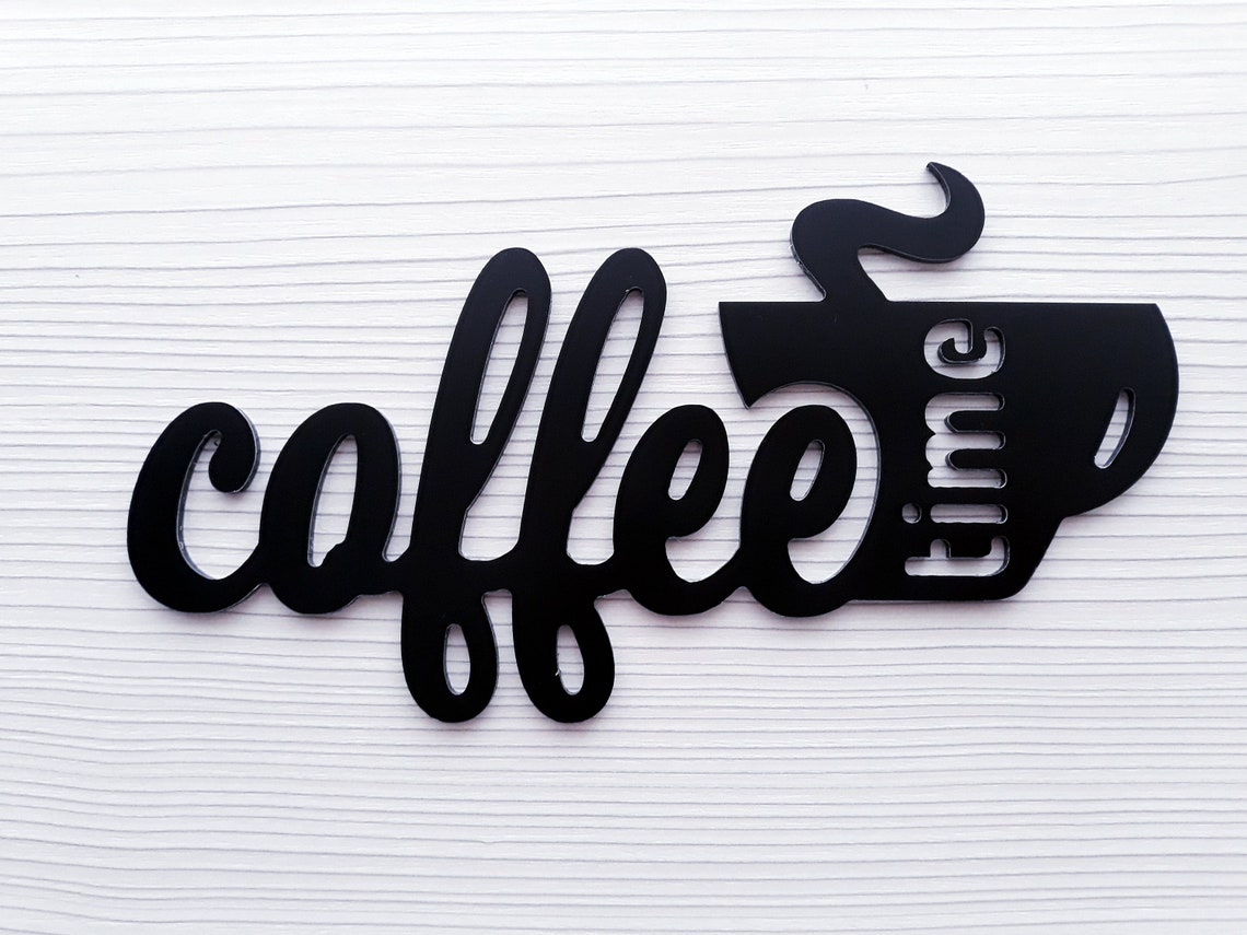Coffee Time Sign for Kitchen Metalcoffee Sings House - Etsy