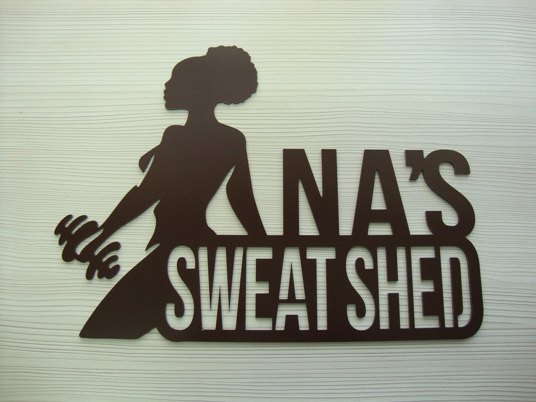 Sweat Shed, Custom Sweat Shed, Gym Sign Girl Woman ,personalized Sweat ...