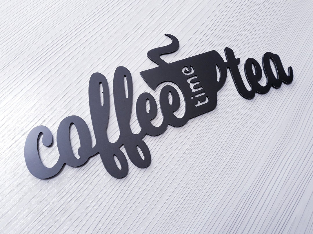 Coffee Time Tea Sign for Kitchen Metal,coffee Sings House Decor,wall ...