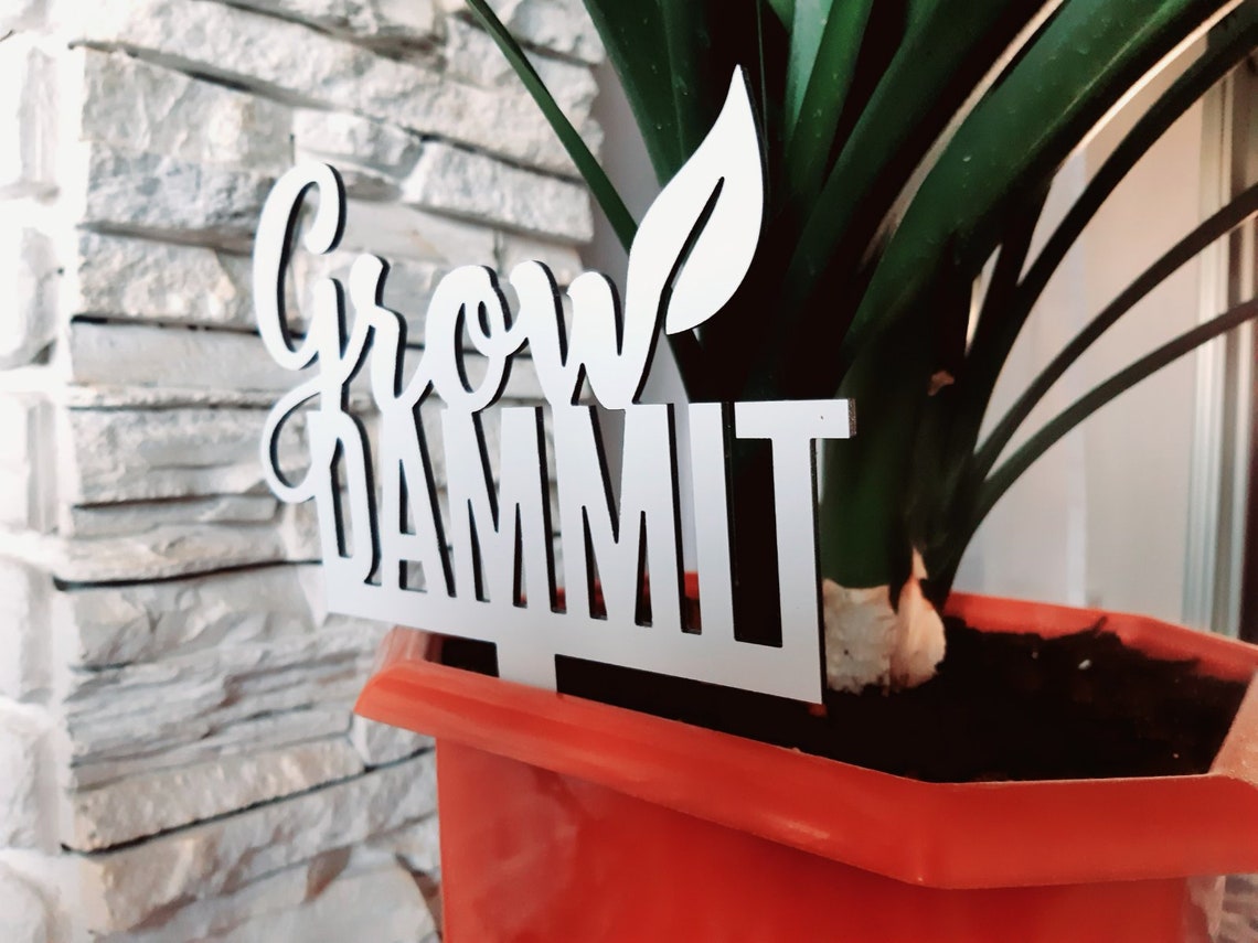 Grow Dammit Garden Metal Sign Metal Grow Dammit Signs | Etsy