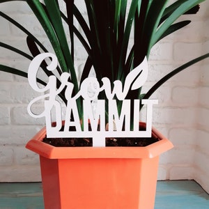 Grow Dammit Garden Metal Sign Metal Grow Dammit Signs | Etsy