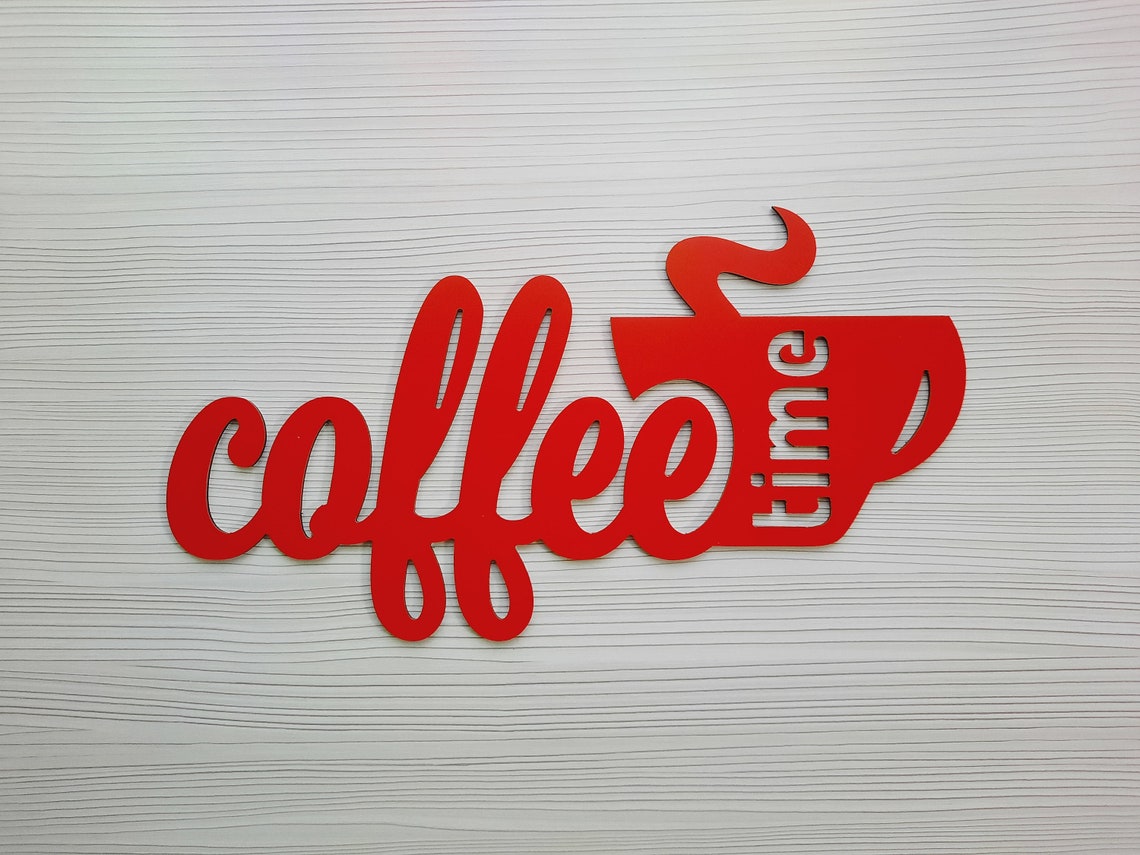Coffee Time Sign for Kitchen Metalcoffee Sings House - Etsy