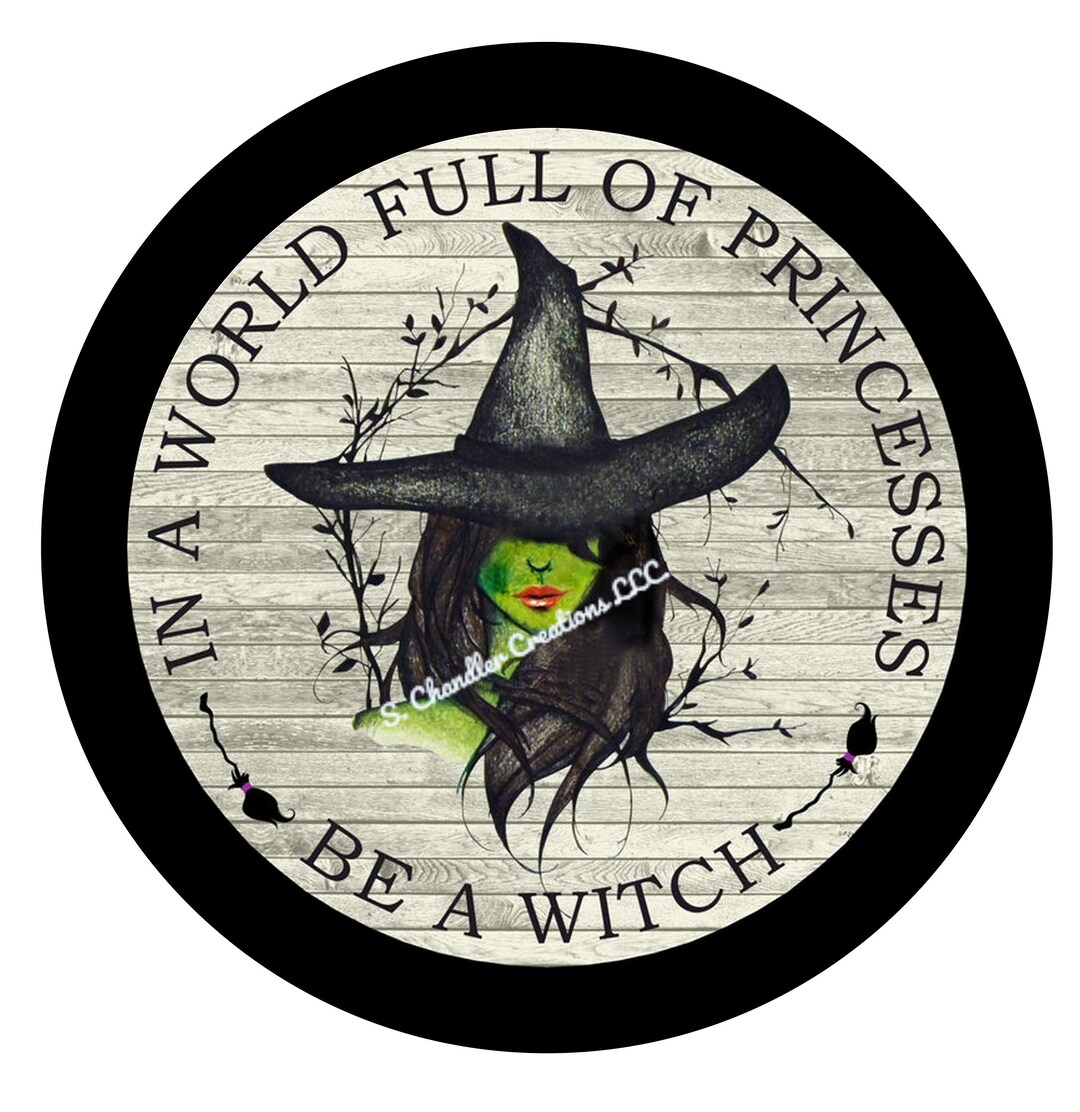 In a World of Princesses Be a Witch Wreath Sign,witch Wreath Sign,metal ...
