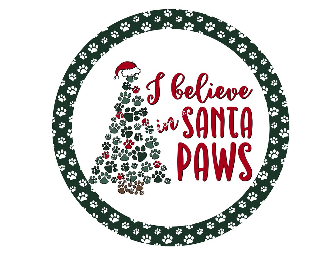 I Believe in Santa Paws Wreath Sign,pet Wreath Sign,christmas Wreath ...