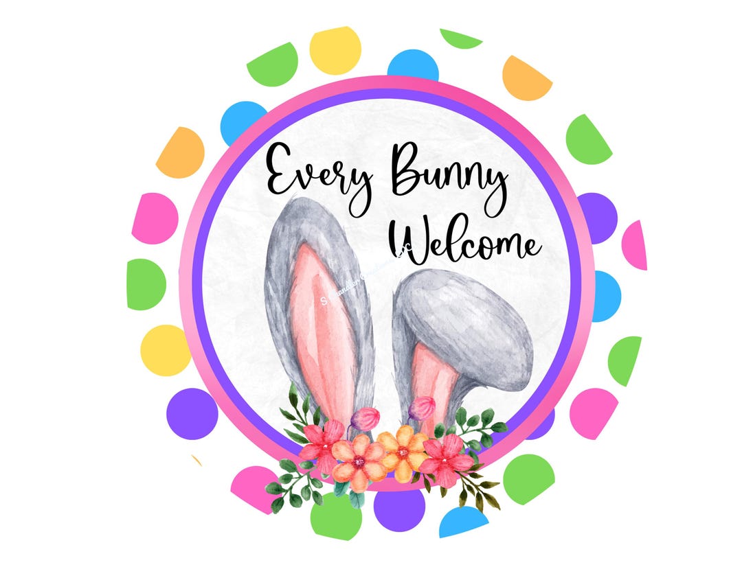 Every Bunny Welcome Wreath Sign, Easter Wreath Sign, Bunny Ears Wreath ...