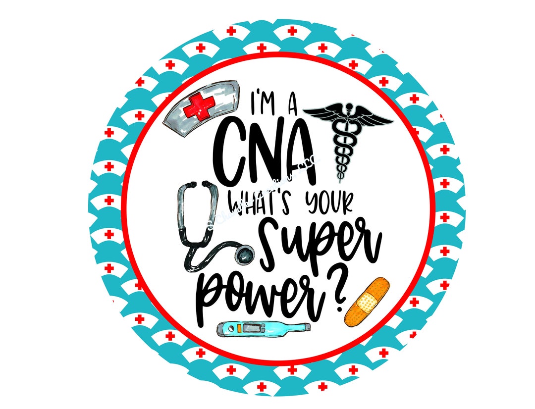 I'm a CNA what's your superpower Wreath Sign,Nurse Appreciation,CNA ...