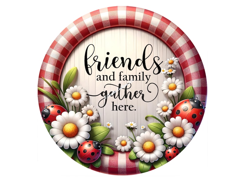 Friends and Family Gather Here Spring Flowers and Lady Bugs Wreath Sign ...