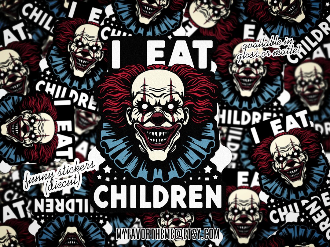 Evil Clown Halloween Sticker, I Eat Children Sticker, Horror Sticker ...