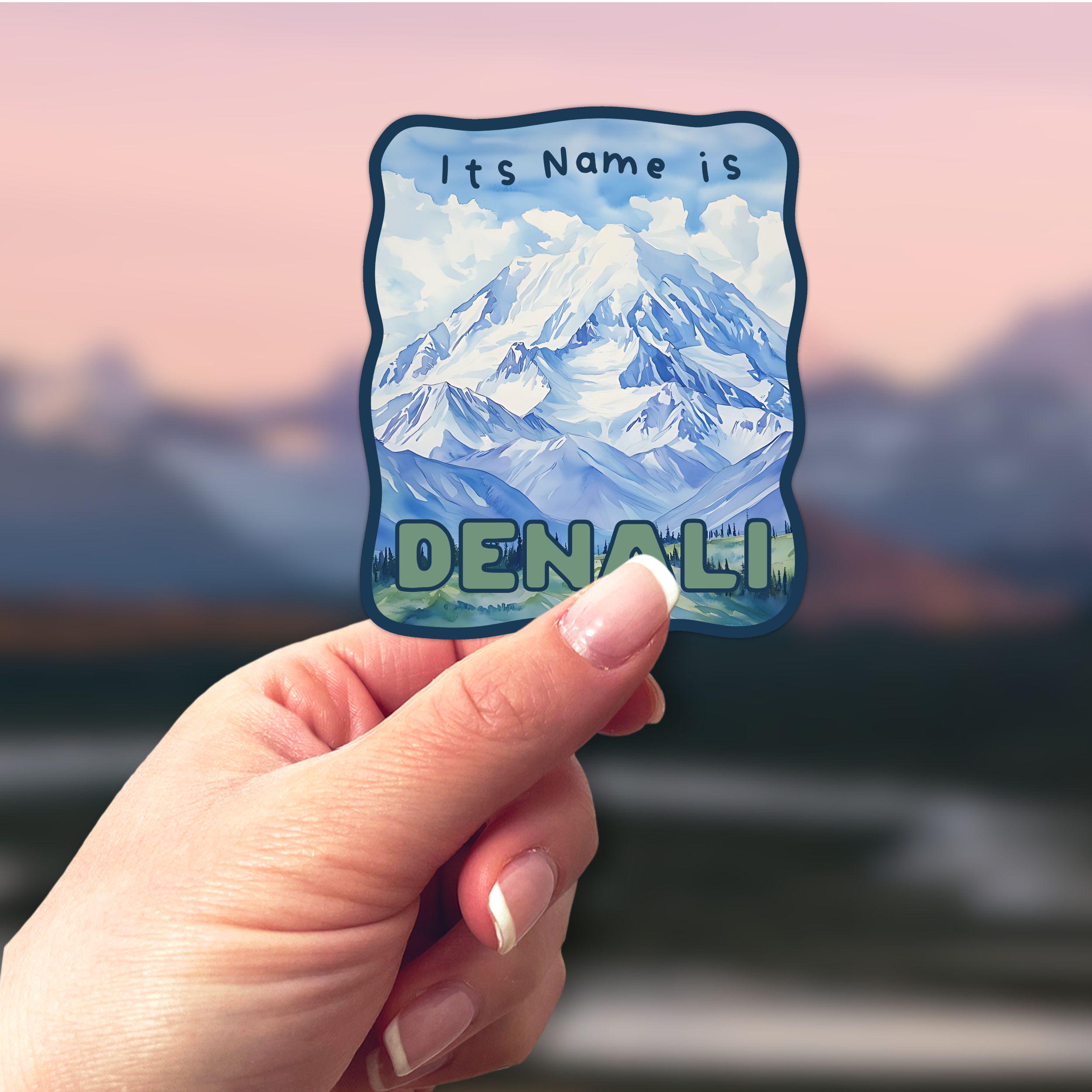 Its Name is DENALI / Denali/mount Mckinley Naming Protest Sticker ...