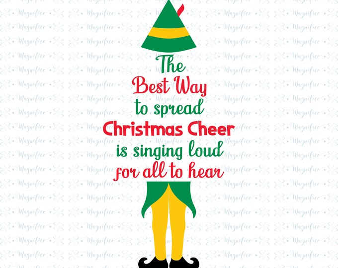 Buddy Elf SVG, Christmas Cheer, the Best Way to Spread Christmas Cheer ...