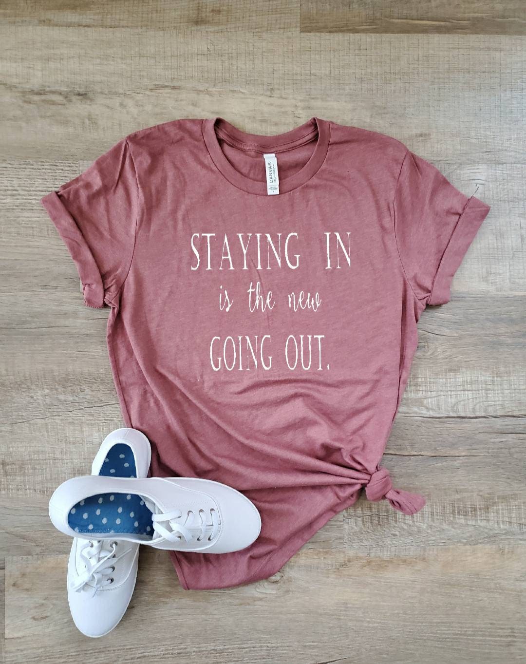 Staying in is the New Going Out Shirt Stay at Home Anti Social Shirt ...