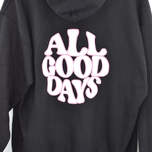 All Good Days Hoodie Fun Hoodie Women's Hoodie Cute Hoodie Women's Gift ...