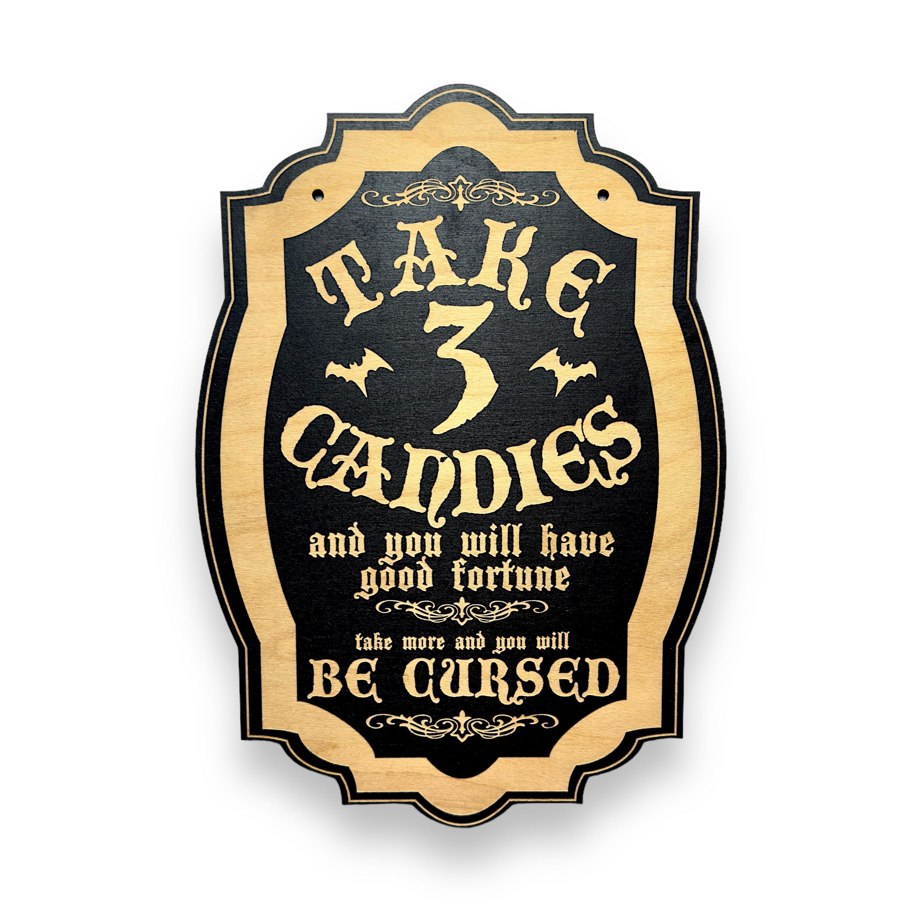 Take 3 Candies or Be Cursed - Black Halloween Door Sign 10x7 - Etsy