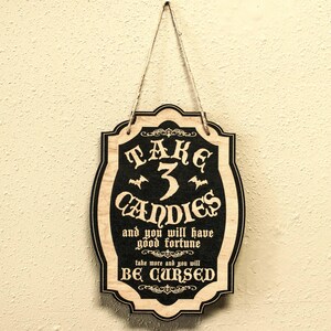 Take 3 Candies or Be Cursed - Black Halloween Door Sign 10x7 - Etsy