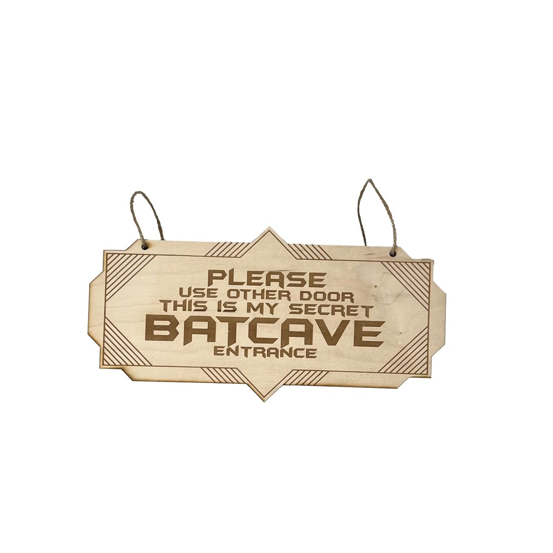 Secret Batcave Entrance - Raw Wood Door Sign 4x8 - Etsy