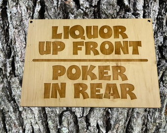 Liquor up Front Poker in the Rear Novelty Sign Gift Alcohol Drinking ...